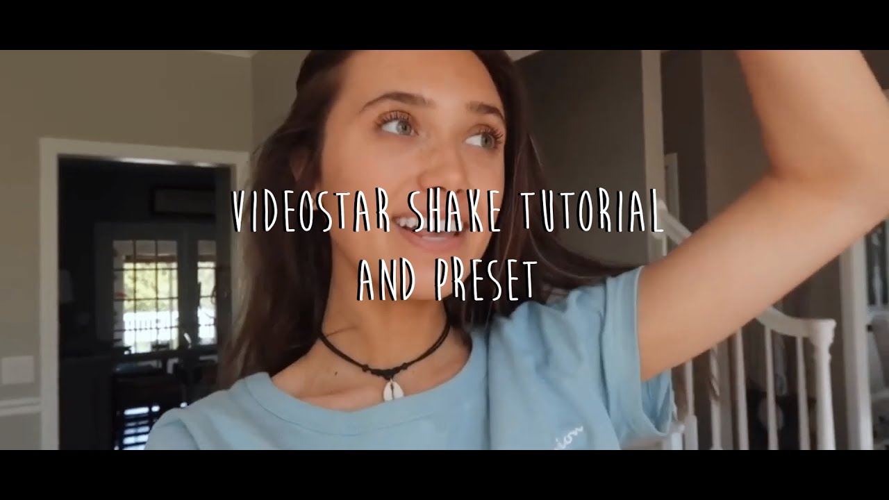 VIDEOSTAR SHAKE TUTORIAL & PRESET - YouTube