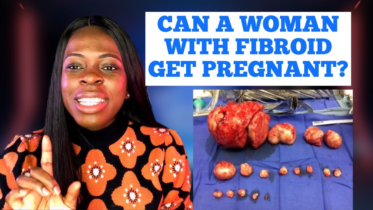 Can a woman with fibroid get pregnant?/Can a woman with fibroid be fertile - YouTube