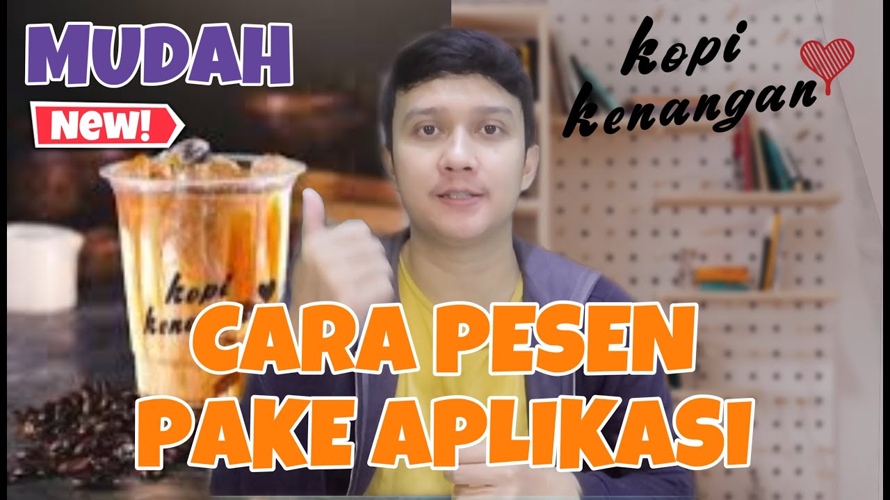 CARA BELI KOPI KENANGAN LEWAT APLIKASI | PAKE APLIKASI KENANGAN BELI ...