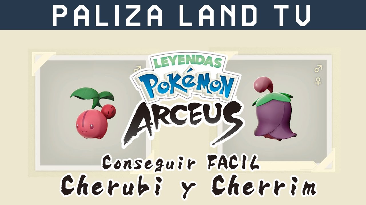 GUIA - Cómo conseguir a Cherubi y Cherrim FACIL!! en Leyendas Pokémon ...
