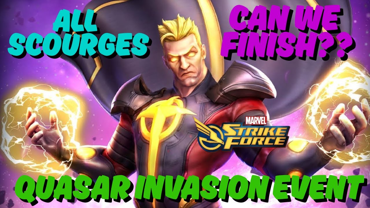 MSF-QUASAR INVASION EVENT-ALL SCOURGES DIFFICULTY 10-CAN WE FINISH???-MARVEL STRIKE FORCE - YouTube
