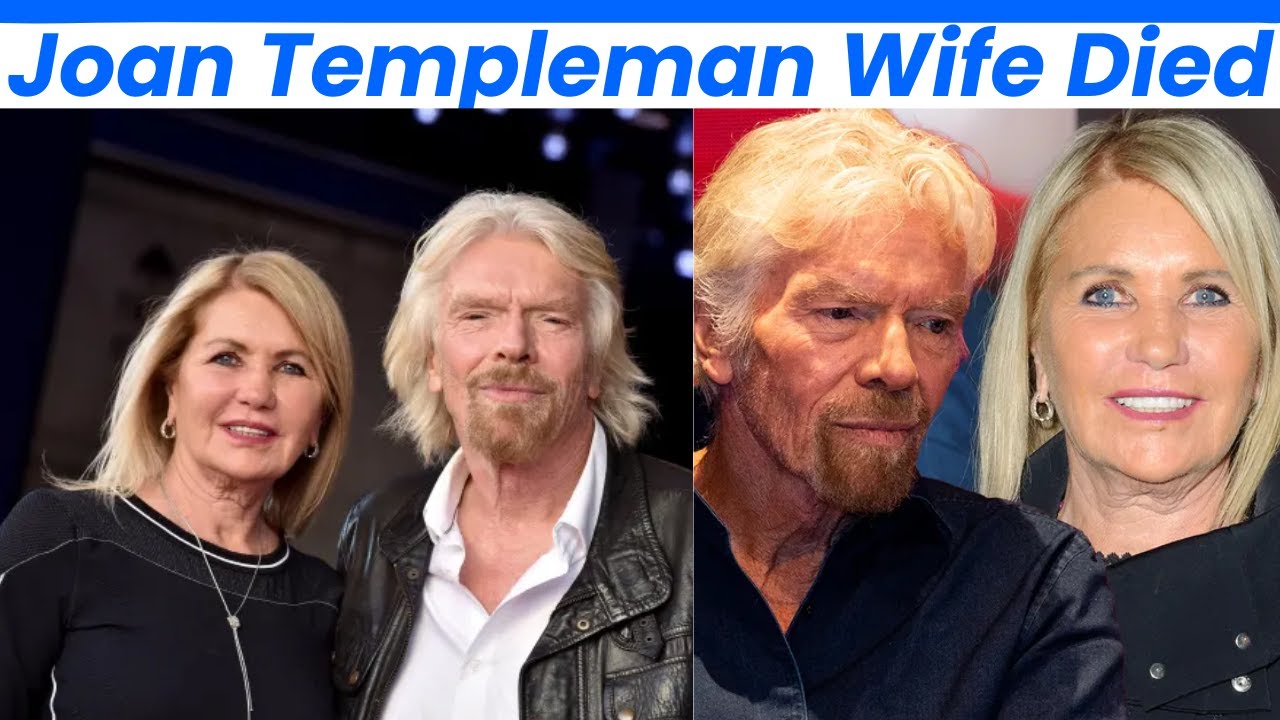 Richard Branson’s Wife Joan Templeman Died at 80 - Heartbreaking ...