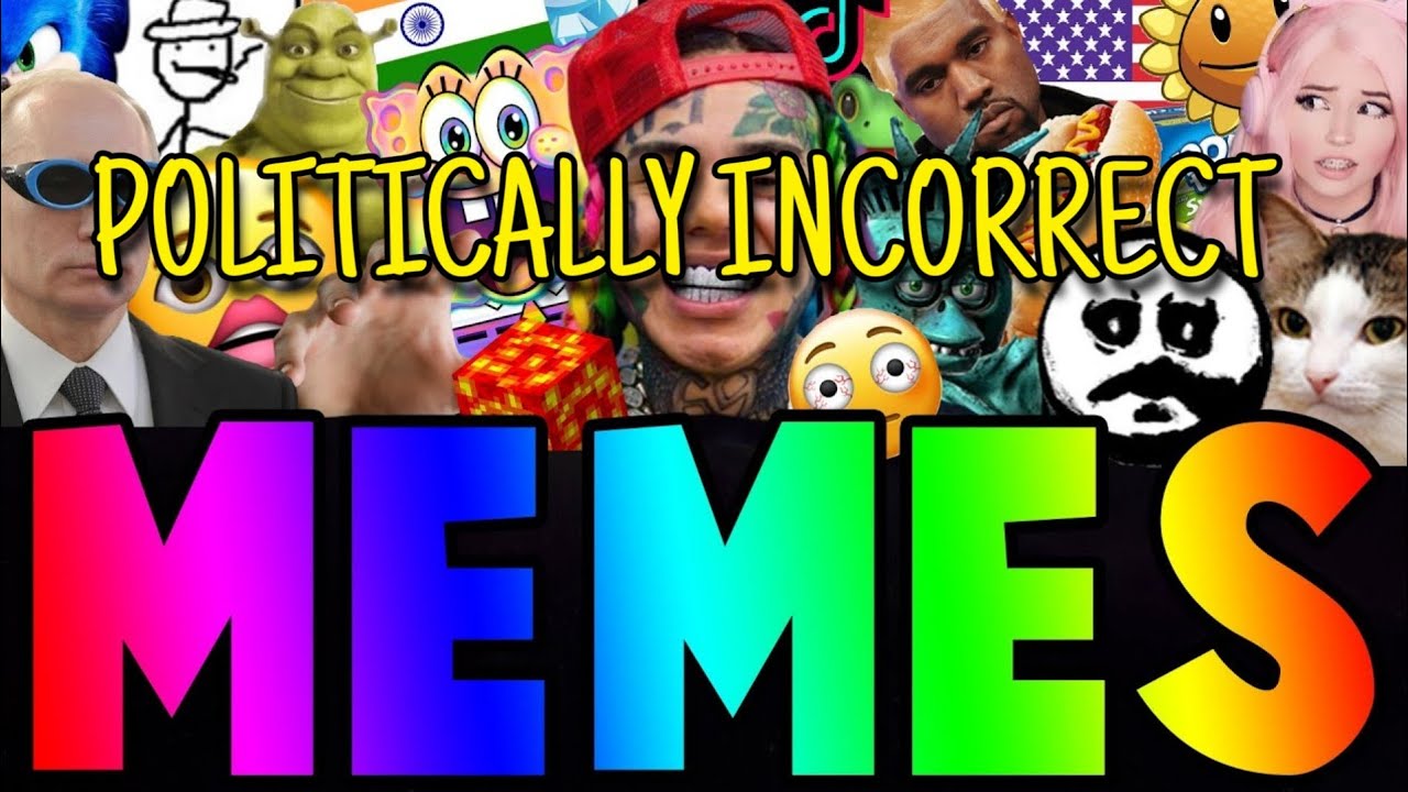 BEST POLITICALLY INCORRECT MEMES COMPILATION #3 - YouTube