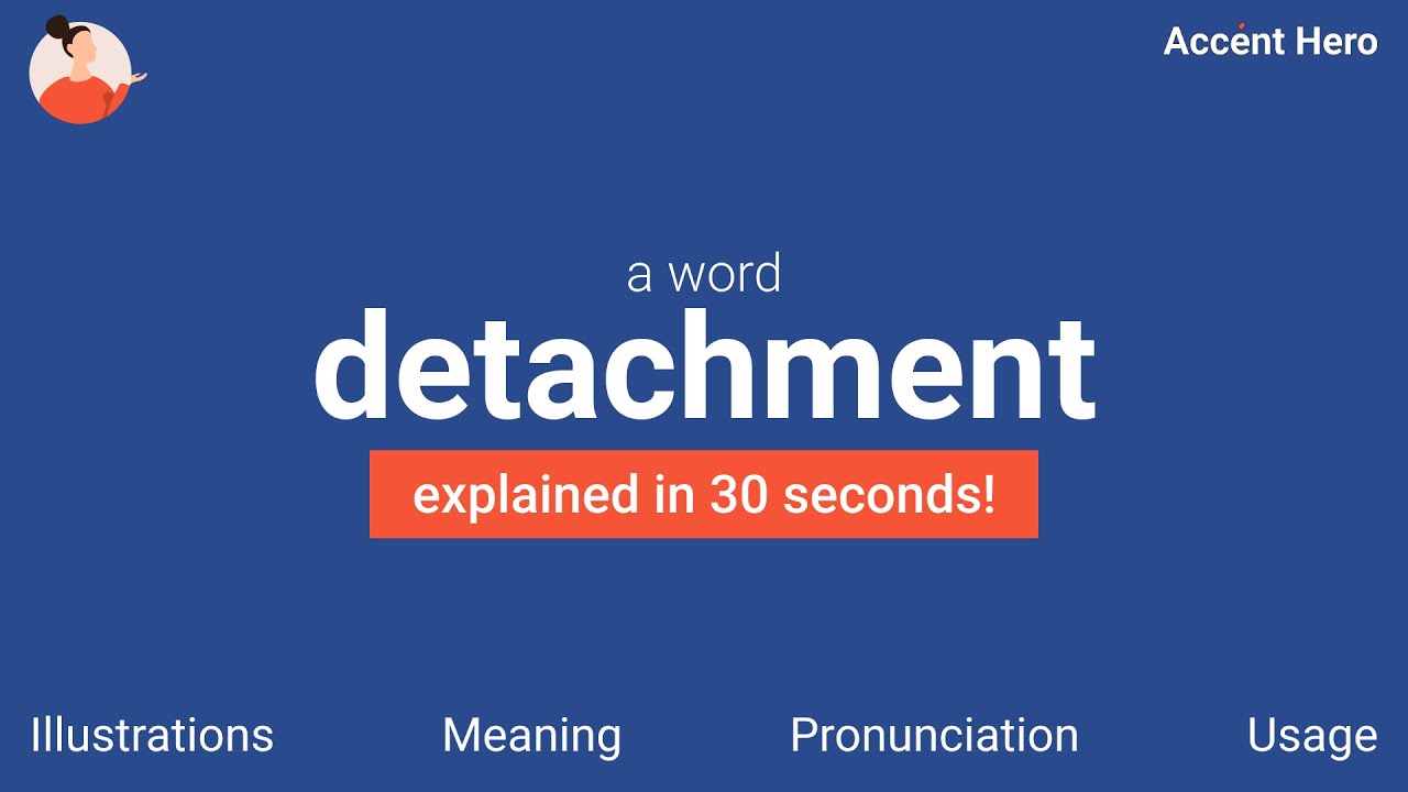 DETACHMENT - Meaning and Pronunciation - YouTube