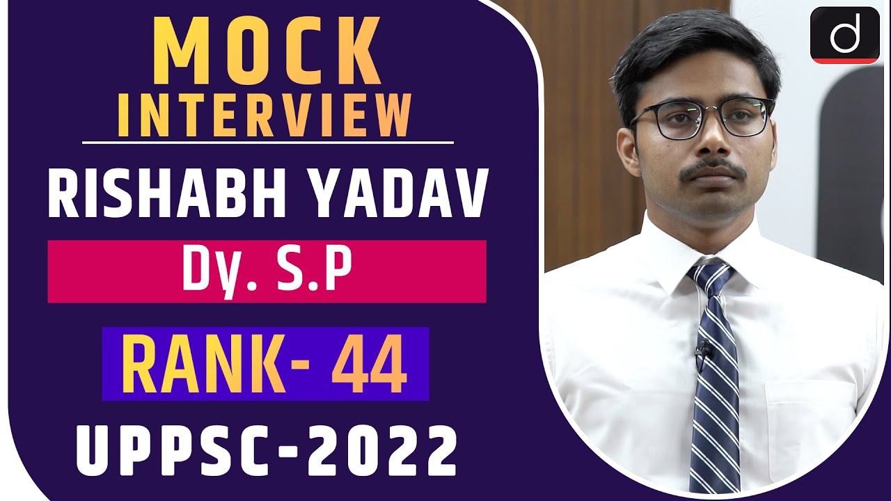 UPPSC 2022 Topper Rishabh Yadav, Dy.S.P, Rank 44 | Mock Interview | Drishti IAS English - YouTube