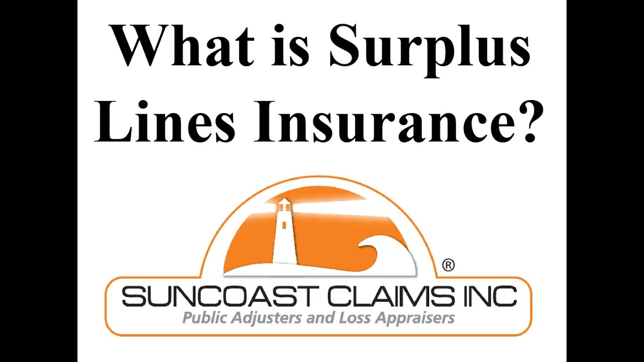 What is a Surplus Lines Insurance Policy? (Suncoast Claims, Inc.) - YouTube