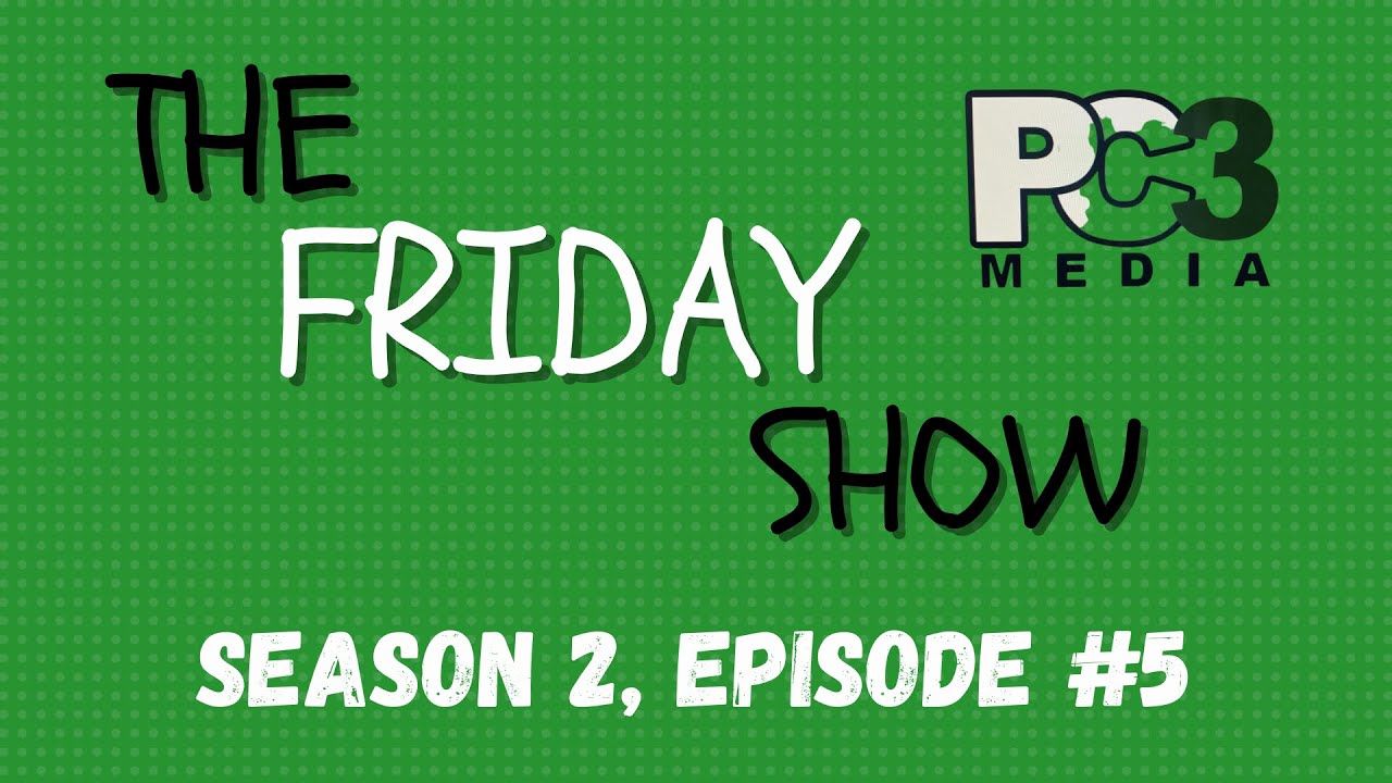 PC3 Friday Show - Season 2, Ep. 5 - YouTube