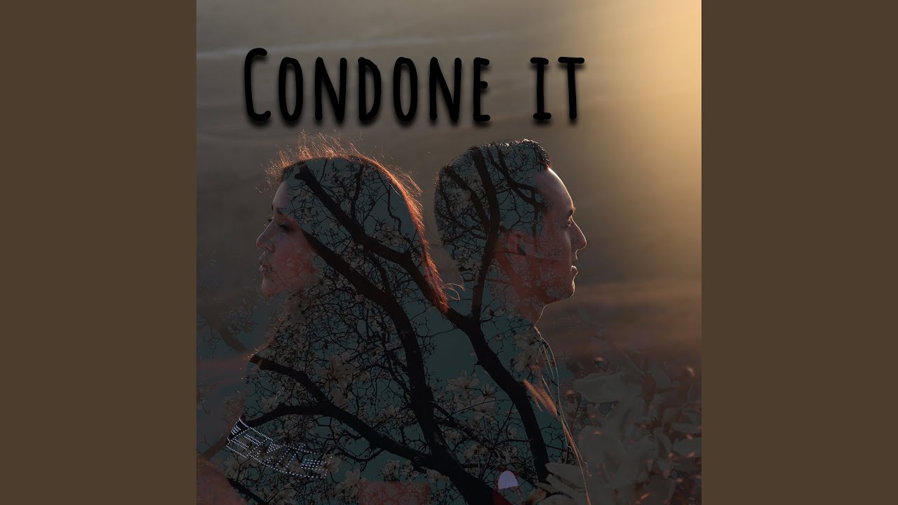 Condone it - YouTube