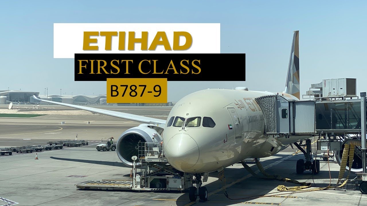 ETIHAD FIRST CLASS B787 9 Abu Dhabi to London EY17 - YouTube