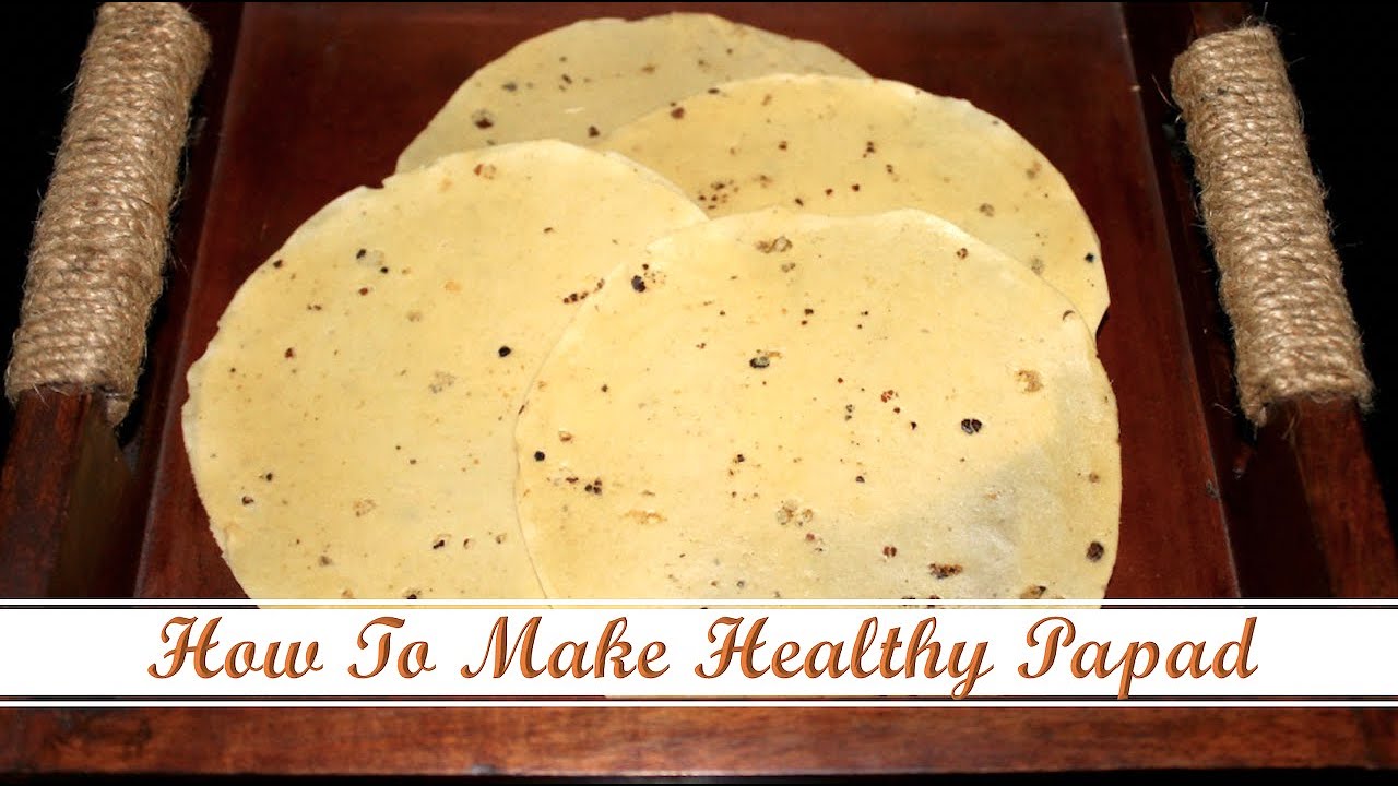 Easy And Quick Indian Papad Starter Recipe I How To Make Healthy Papad ...