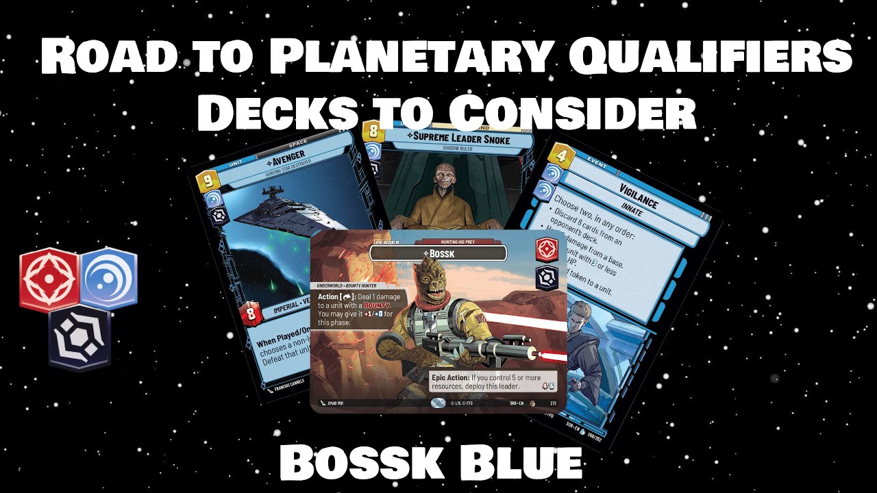 Road to Planetary Qualifiers Part 1 | Bossk Blue | Guide on What to Play | Star Wars Unlimited ...