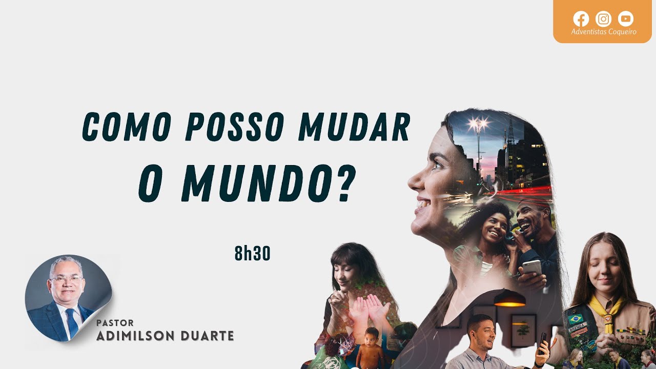 Culto de Adoração 05.04.2025 | COMO POSSO MUDAR O MUNDO? | PR ADIMILSON ...
