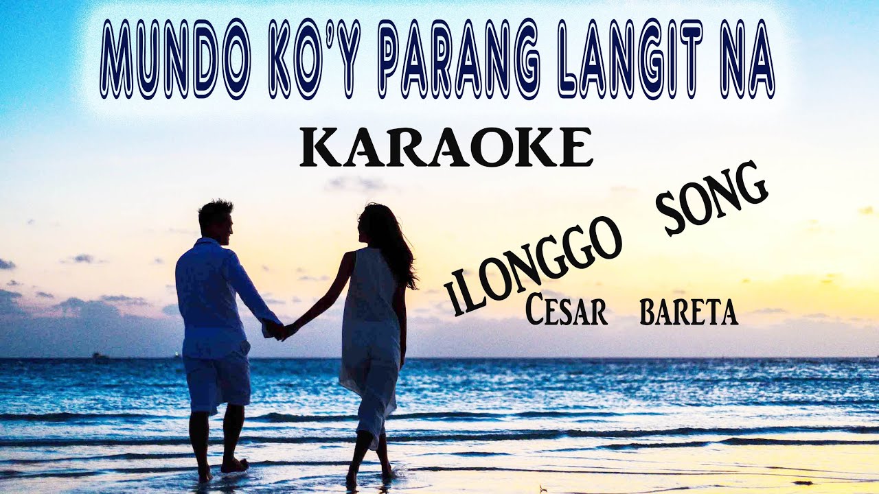 Mundo Ko'y Parang Langit Na in Karaoke / tagalog - YouTube
