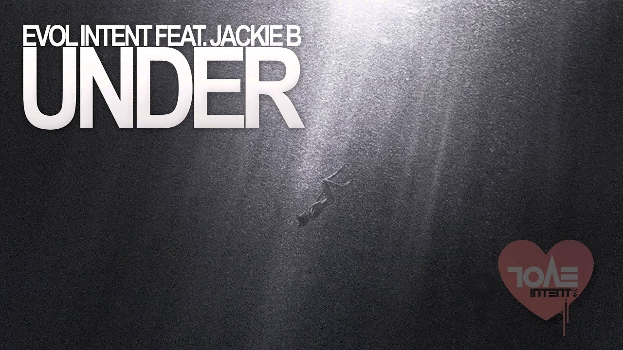 Evol Intent feat. Jackie B. - Under (original mix) - YouTube