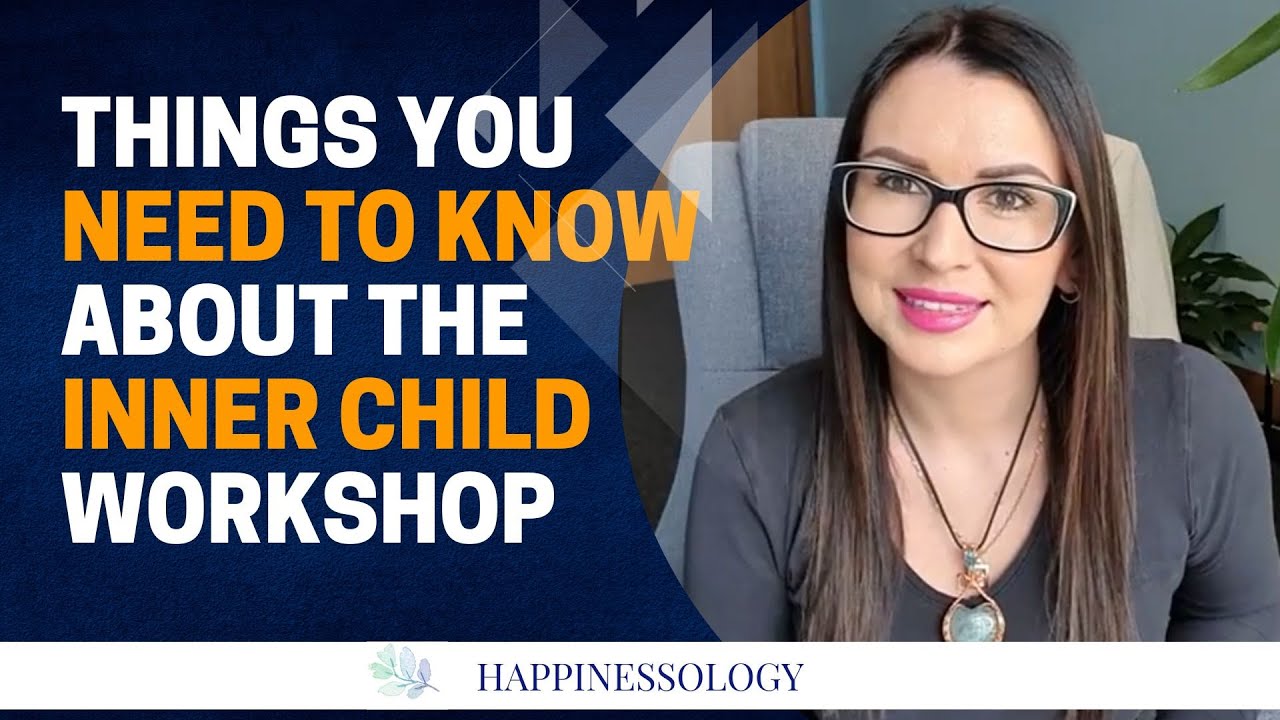 Inner Child Workshop - Things You Need To Know - YouTube