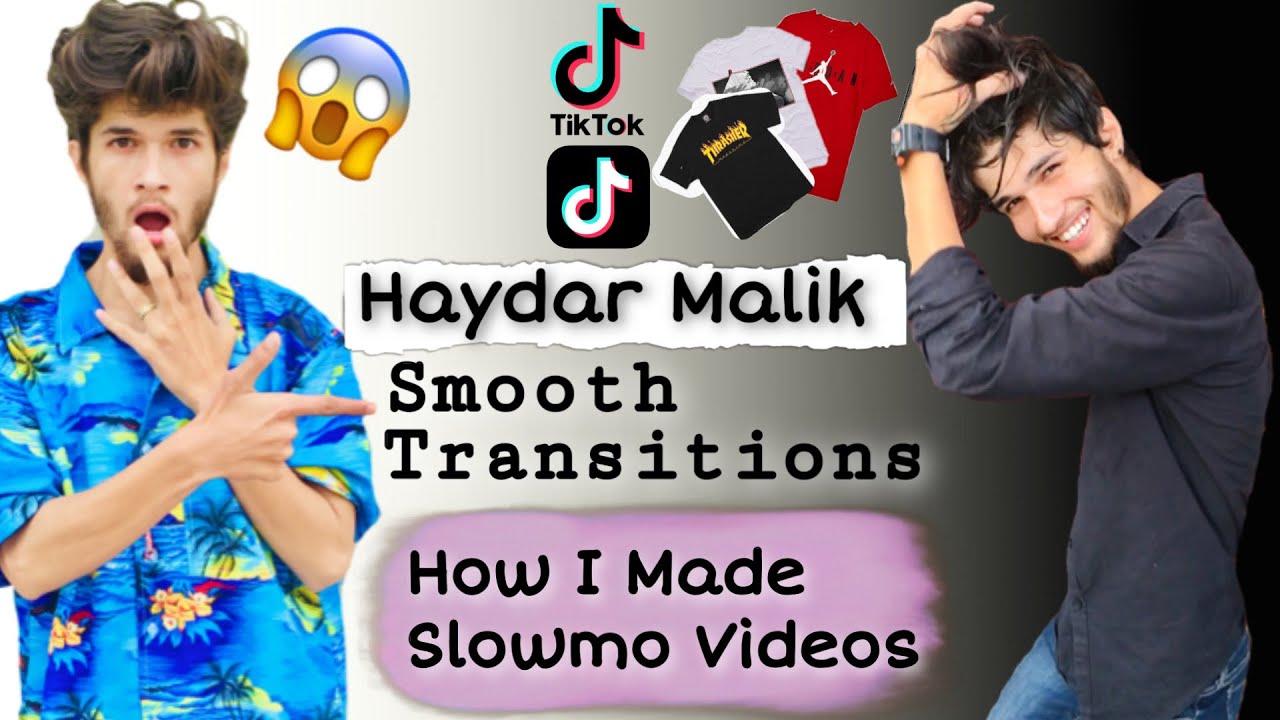 How To Make Perfect Slowmos and Transitions On Tiktok| Haydar Malik Transformation Videos ...