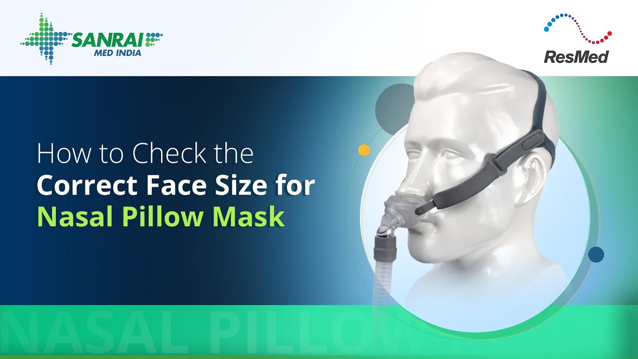 How to Check the Correct Face Size for Nasal Pillow Mask | Sanrai Med ...