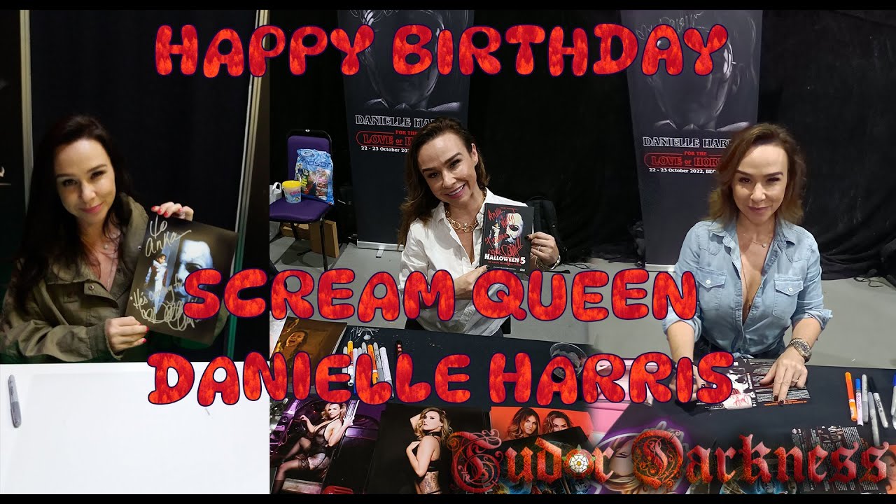 Happy Birthday Scream Queen Danielle Harris - YouTube