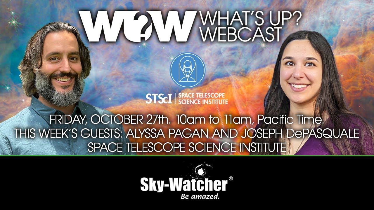 What's Up? Webcast: Alyssa Pagan & Joseph DePasquale Space Telescope ...