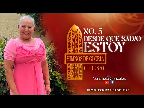 DESDE QUE SALVO ESTOY NO. 5 - Pastora (Elsa Mejía )Venancia González ...