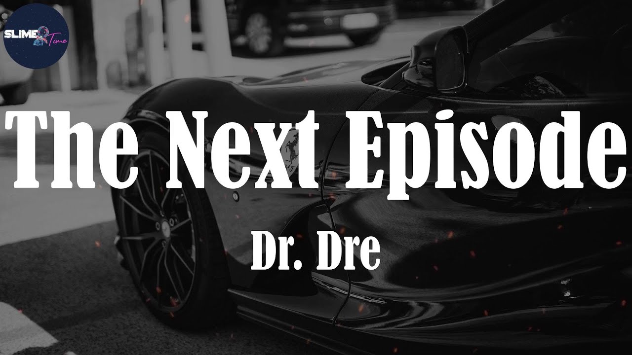 Dr. Dre, "The Next Episode" (Lyric Video) - YouTube