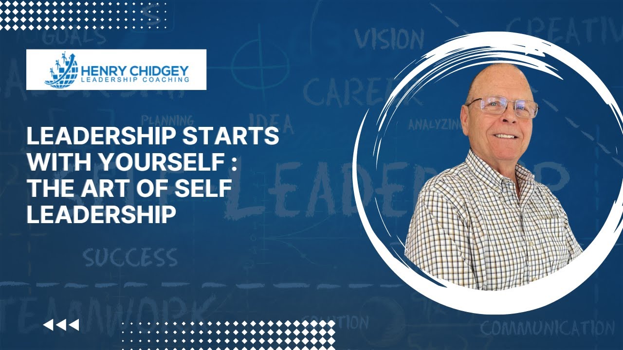 Leadership Starts with yourself : The Art of Self Leadership - YouTube