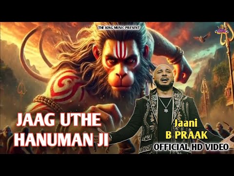 Jaag Uthe Hanuman Ji (Official Video): Kavinder Singh | B Praak, Jaani ...