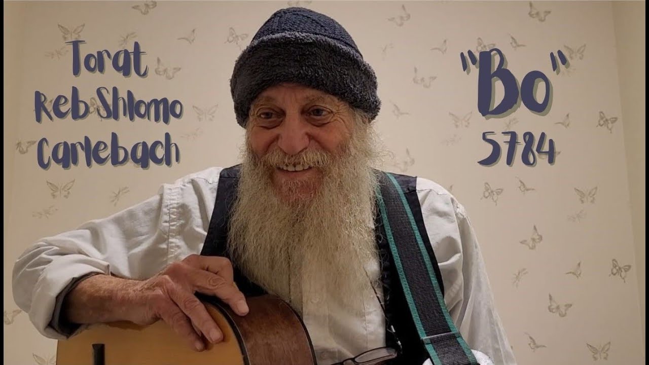 Reb Yankala Shemesh - Torah from Reb Shlomo Carlebach - "Bo" - 5784 ...