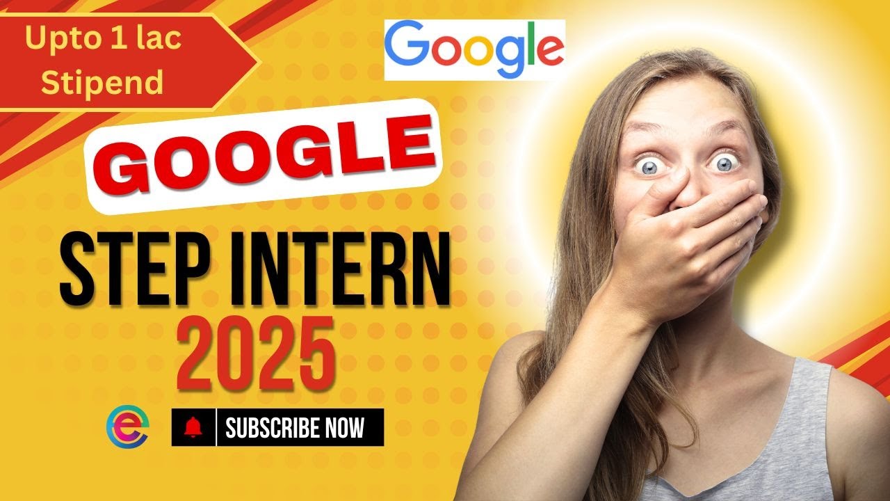 Google STEP Internship 2025 | APPLY NOW | Upto 1 Lac Salary + Benefits ...