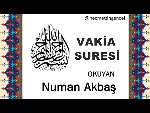 Numan Akbaş - Vakia Suresi 