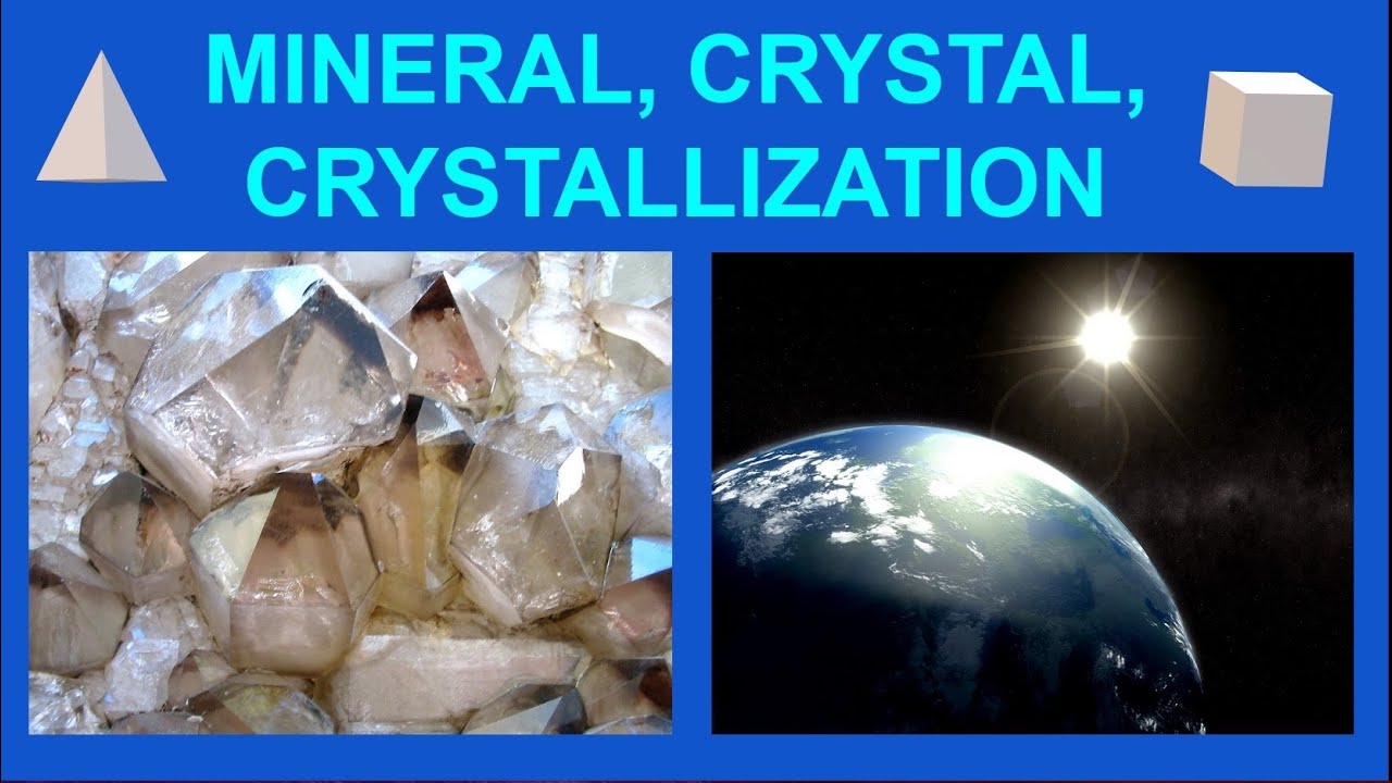 Definition Of Mineral, Crystal, Crystallization - YouTube