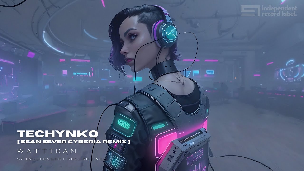[Techno] Techynko - Wattikan (Sean Sever Cyberia Mix) Music Video ...