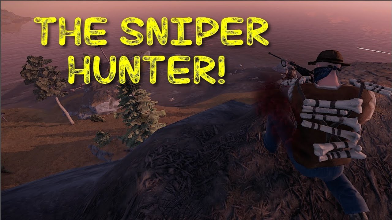 The Sniper Hunter! RUST - YouTube