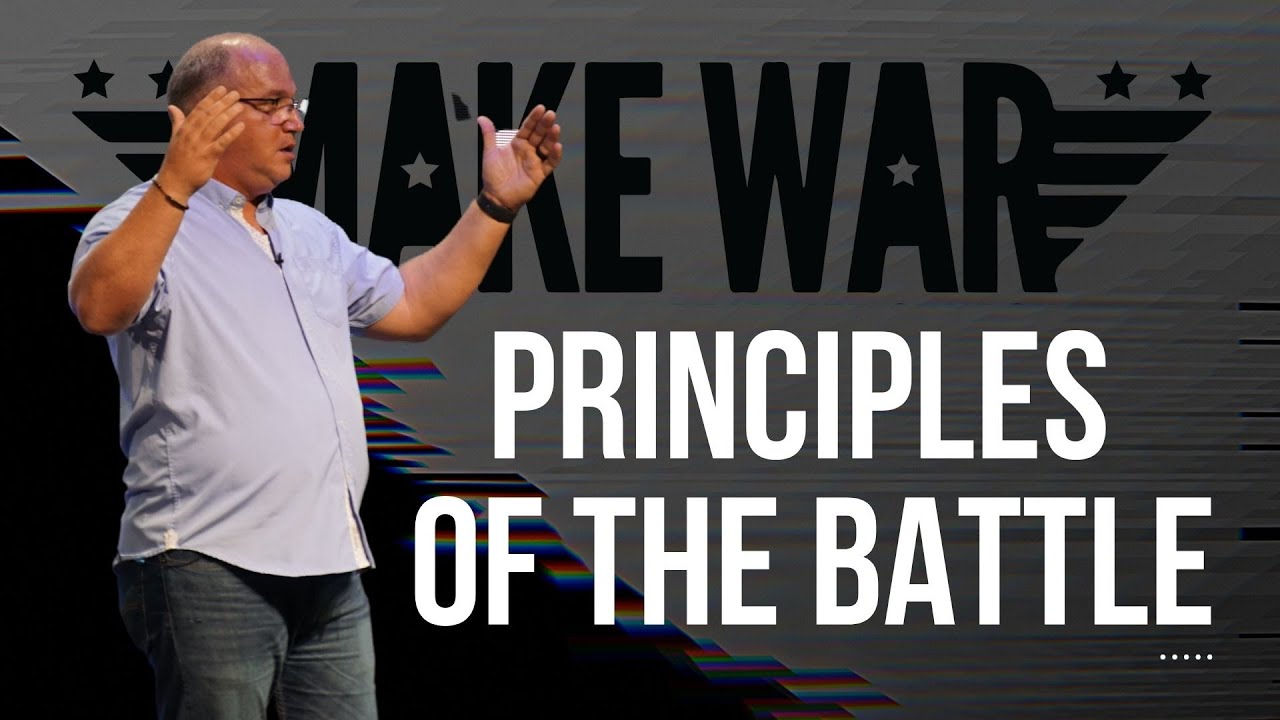 "Principles of the Battle" MAKE WAR // Real Life Church - YouTube
