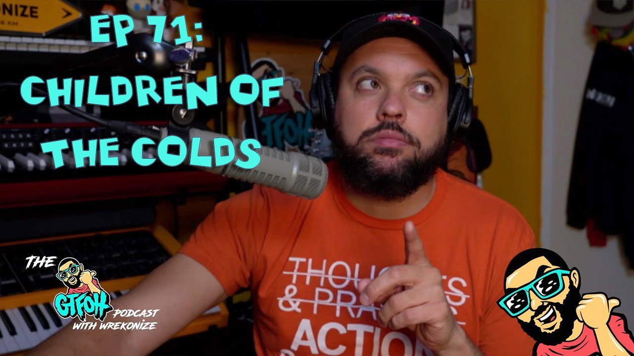 The GTFOH Podcast: EP 71 "Children Of The Colds" - YouTube