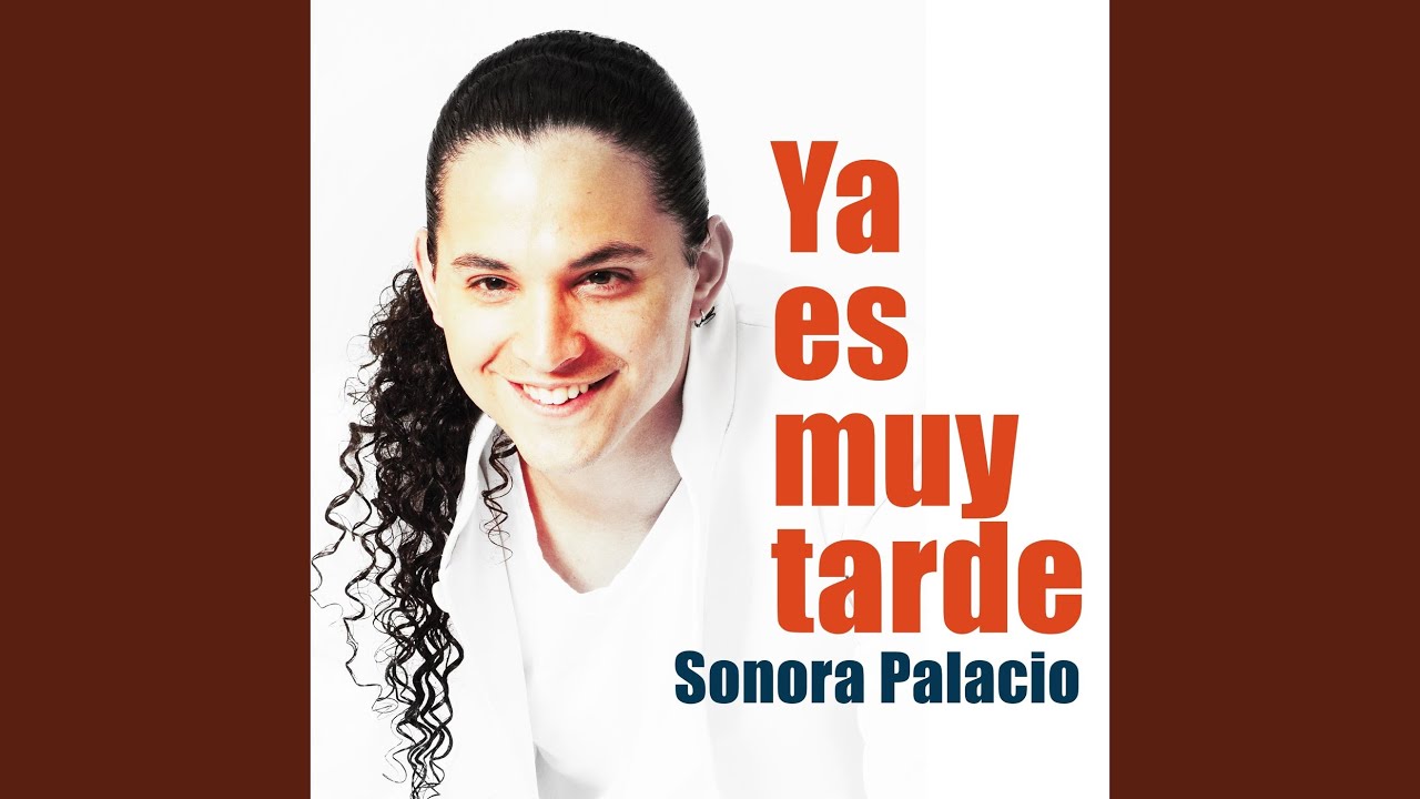Ya Es Muy Tarde - YouTube