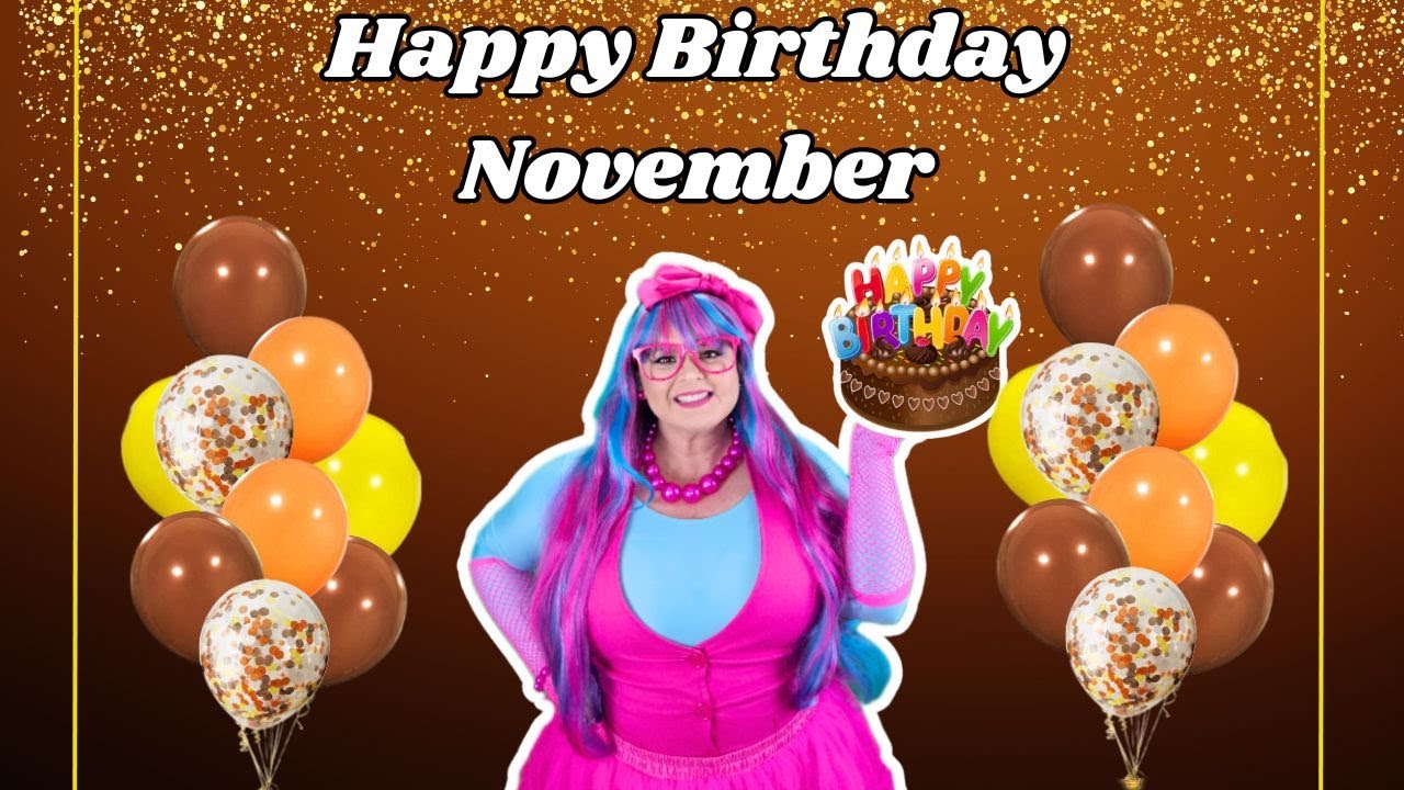 Happy Birthday November Kids! A Special Celebration Awaits! - YouTube