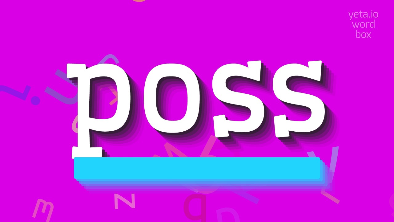 How to say "poss"! (High Quality Voices) - YouTube