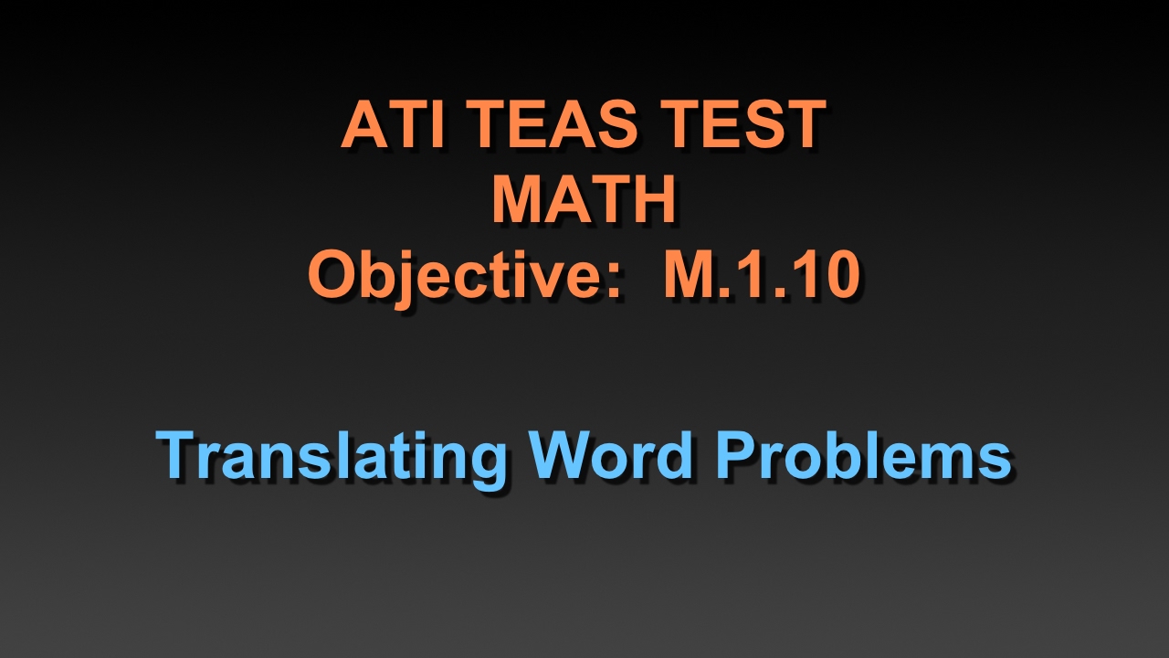 TEAS Math Tutorial - M.1.10 - Translating Word Problems - Chapter 29 ...