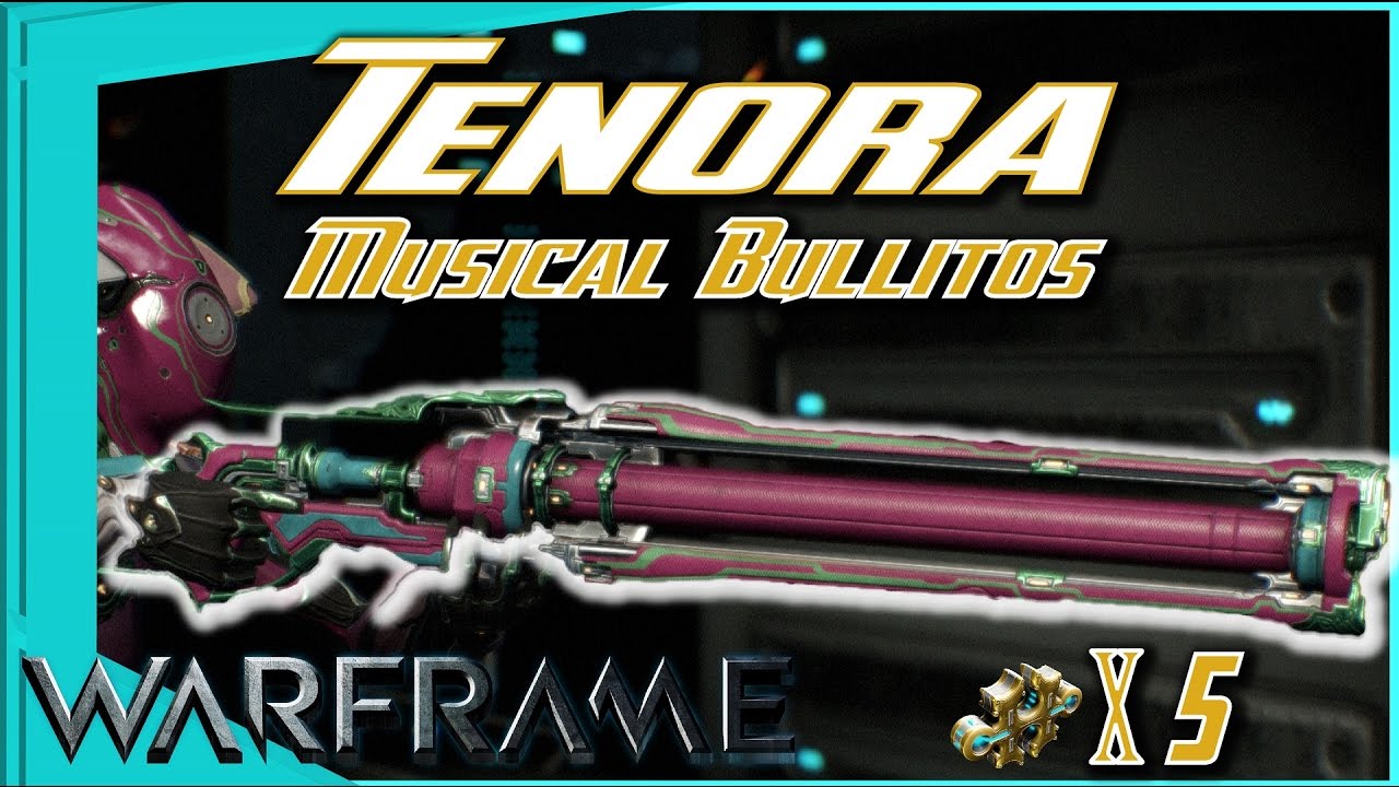 TENORA BUILD - Hitting The High Notes [5 forma - Warframe] - YouTube