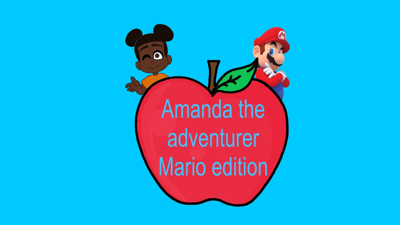 Amanda the Adventurer Mario Edition Ep 1 In Your Neighborhood - YouTube