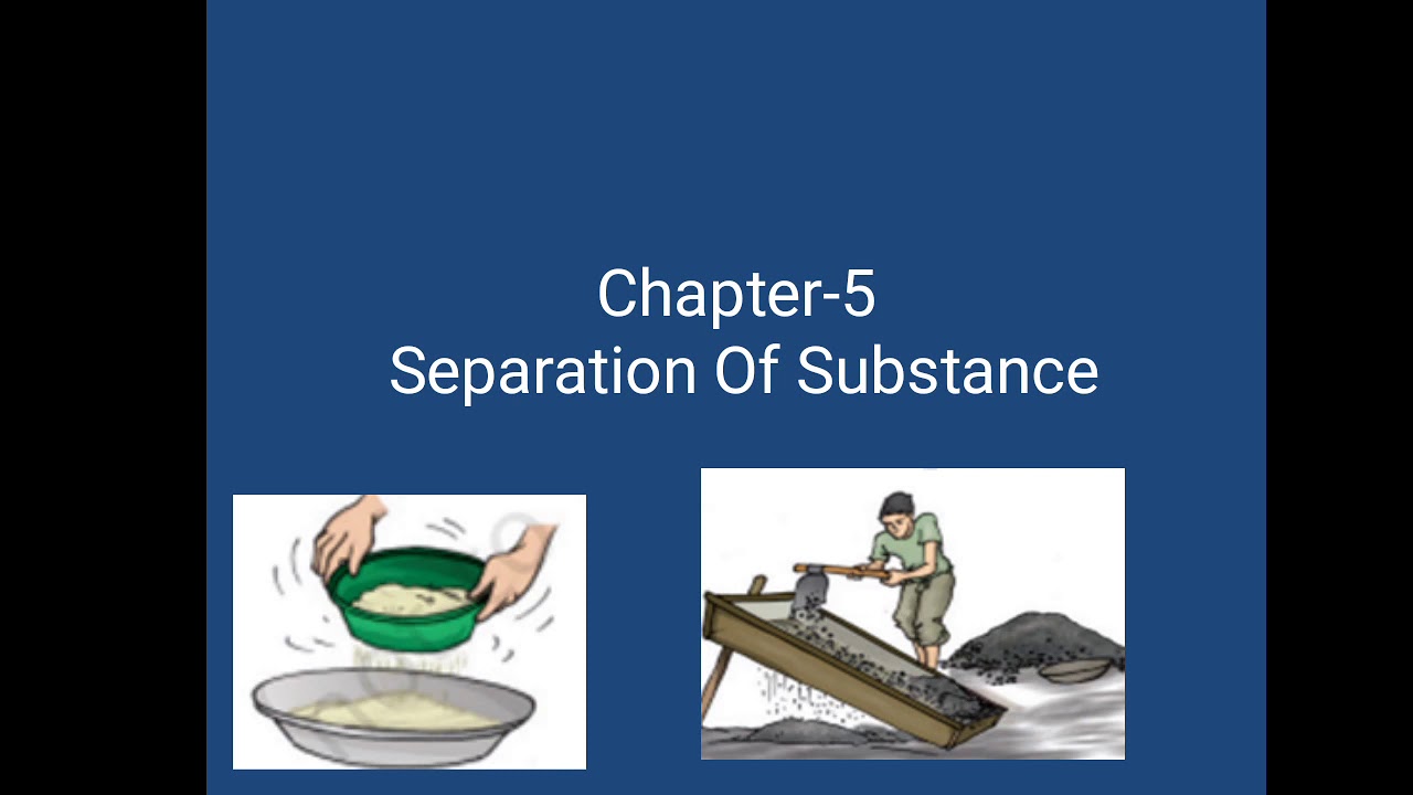 Chapter -5 Separation of substances Part-4 - YouTube