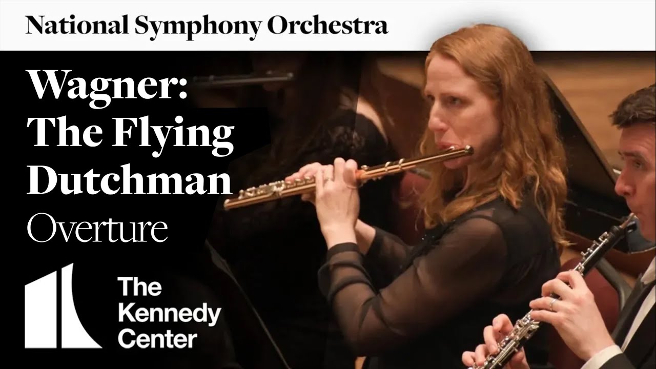 Wagner – The Flying Dutchman Overture | National Symphony Orchestra ...