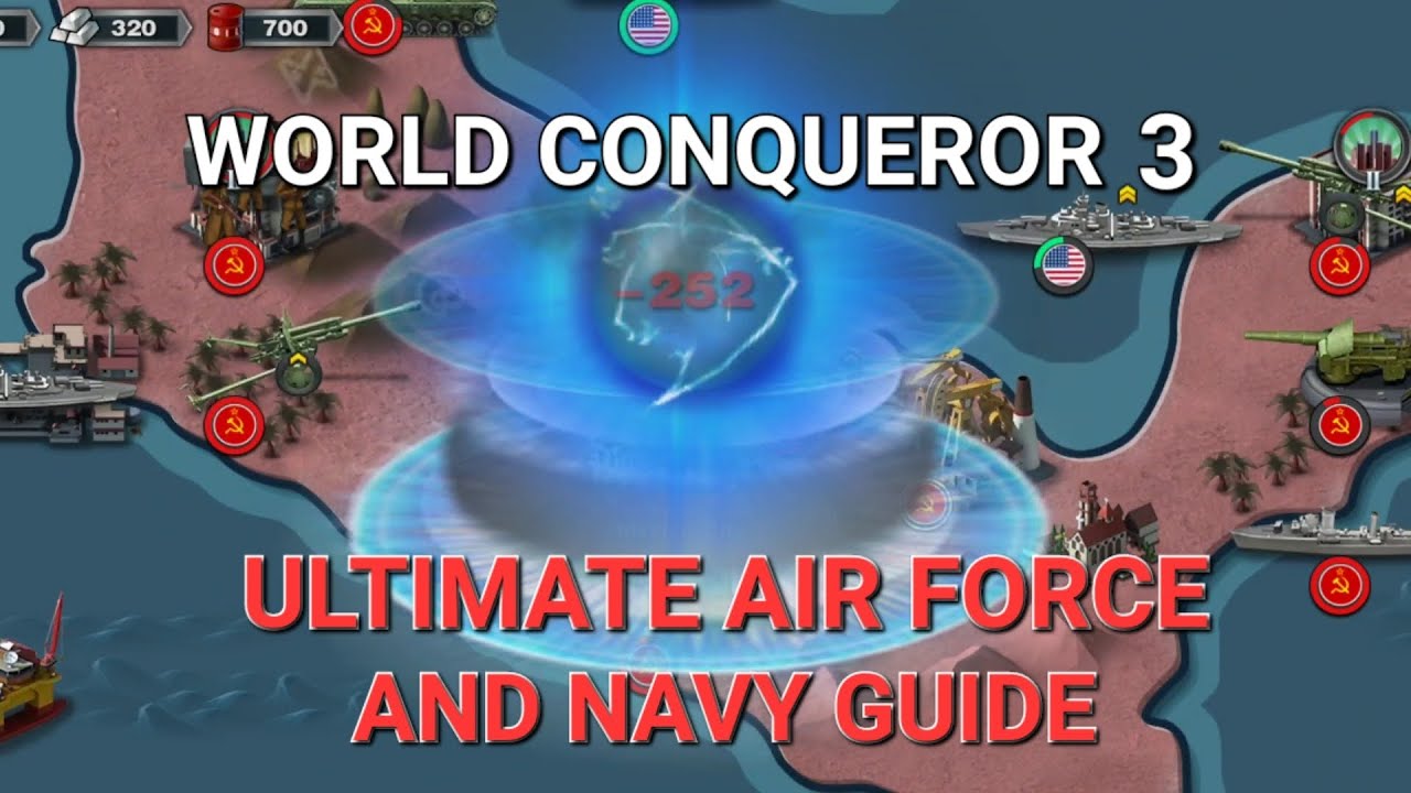 THE ULTIMATE GUIDE to WORLD CONQUEROR 3 Air Force & Navy - YouTube