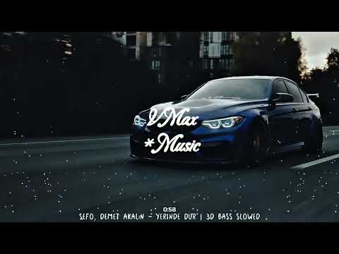 Sefo, Demet Akalın - Yerinde Dur | 3D Bass Slowed | TikTok