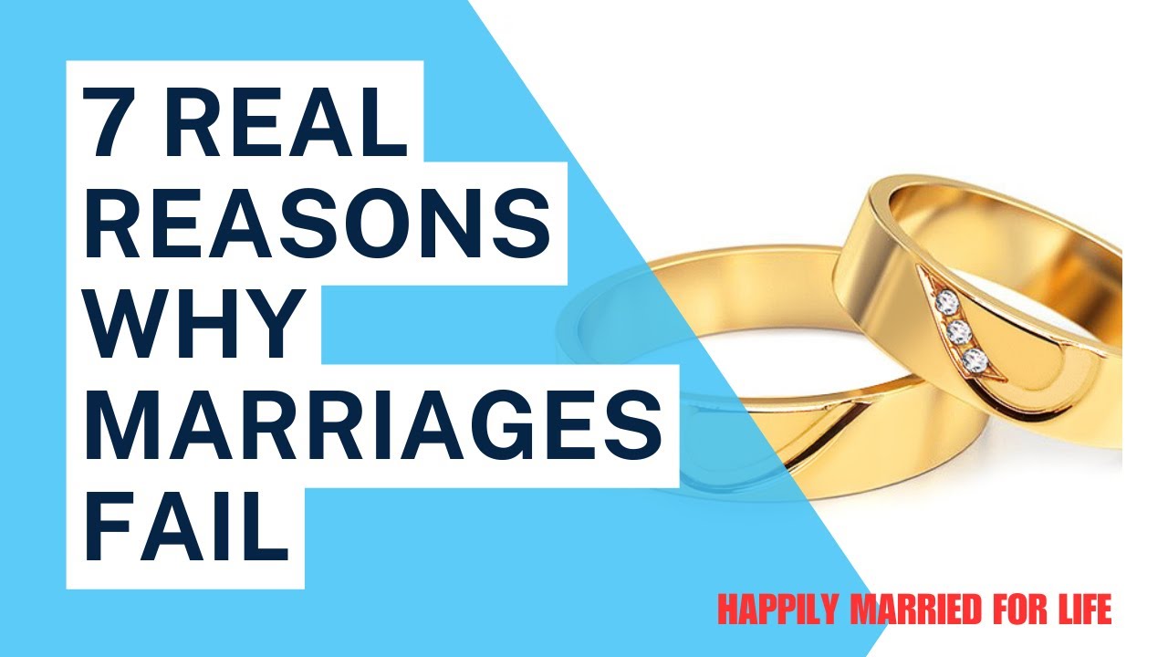 7 Real Reasons why marriages fail - YouTube