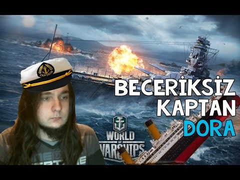 BECERİKSİZ KAPTAN DORA MONTAJI | World Of Warships Gemi Testi