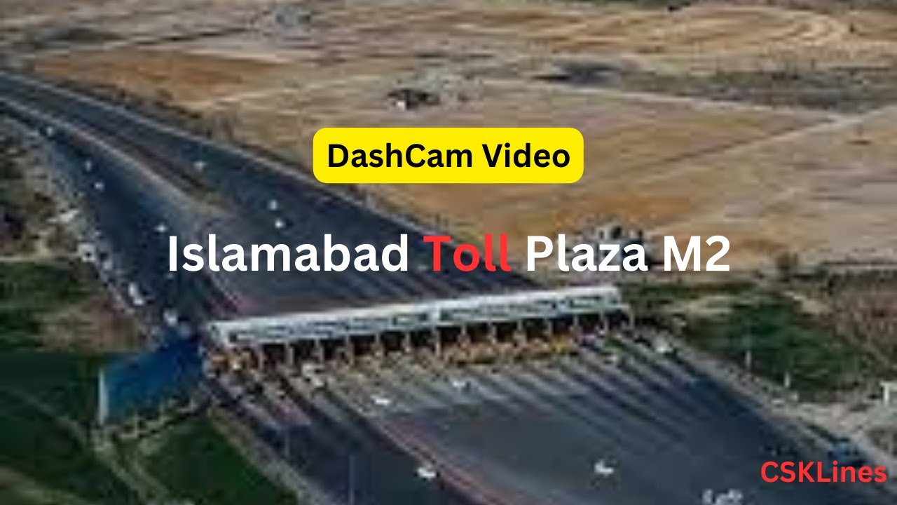Islamabad Motorway M2 Toll Plaza - DashCam Islamabad Tracks - YouTube