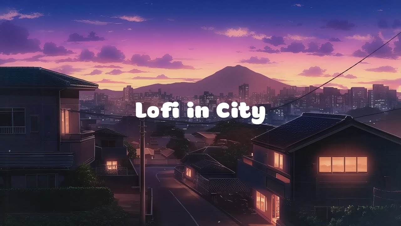 Tokyo Lofi in City 🌕 Lofi Love You 🌃 Lofi Hip Hop Radio - Lofi Beats To ...