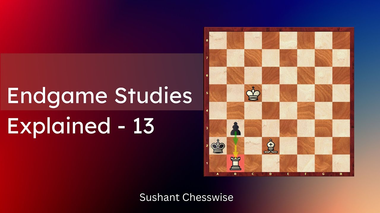 Lesson -168 Endgame Studies Explained -13 . Explanation Of Instructive ...